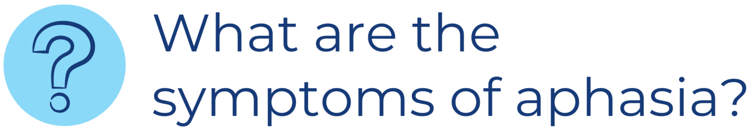 What is Aphasia? - The Aphasia Project